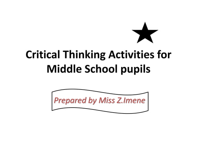 Critical thinking Activities for Middle School Pupils | PPTX