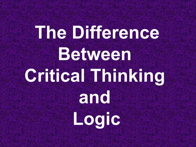 Critical thinking and logic powerpoint | PPT