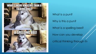 Critical thinking and puns | PPTX