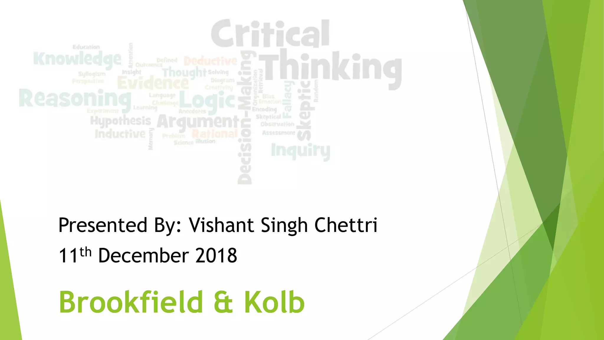 #CriticalReflectiveThinking #Brookfield&kolb | PPTX