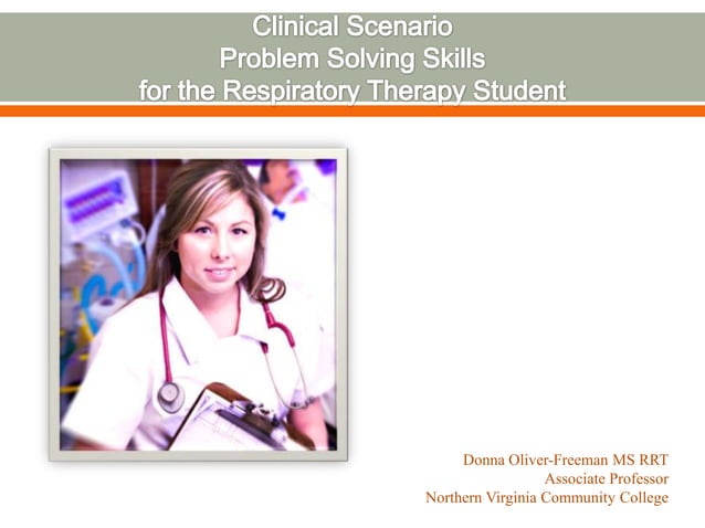 Critical thinking scenario Respiratory Therapy Students | PPTX ...