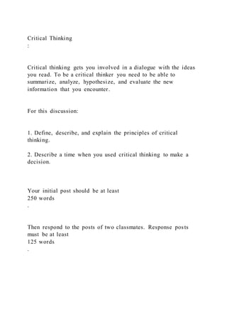 Critical ThinkingCritical thinking gets you involved in a d | DOCX