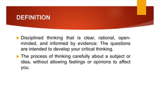 Critical thinking in education edited | PPTX