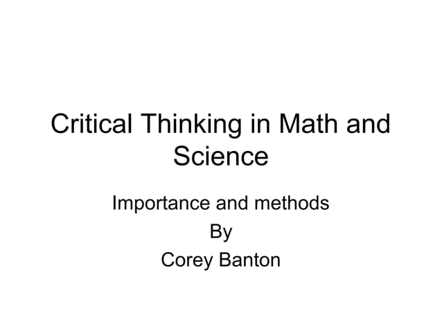 Critical thinking in math and science powerpoint | PPT