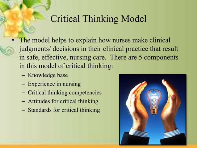 Critical thinking in nursing | PPTX