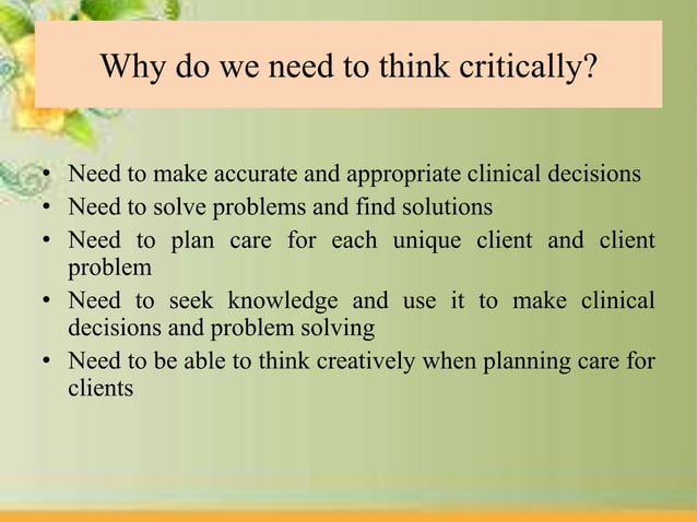 Critical thinking in nursing | PPTX