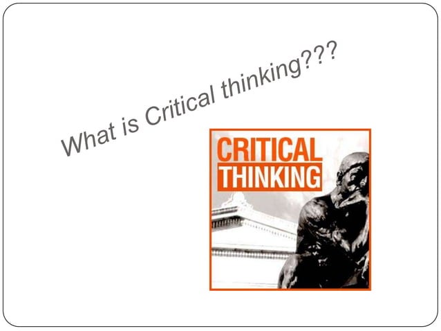 Critical thinking skills ppt | PPTX