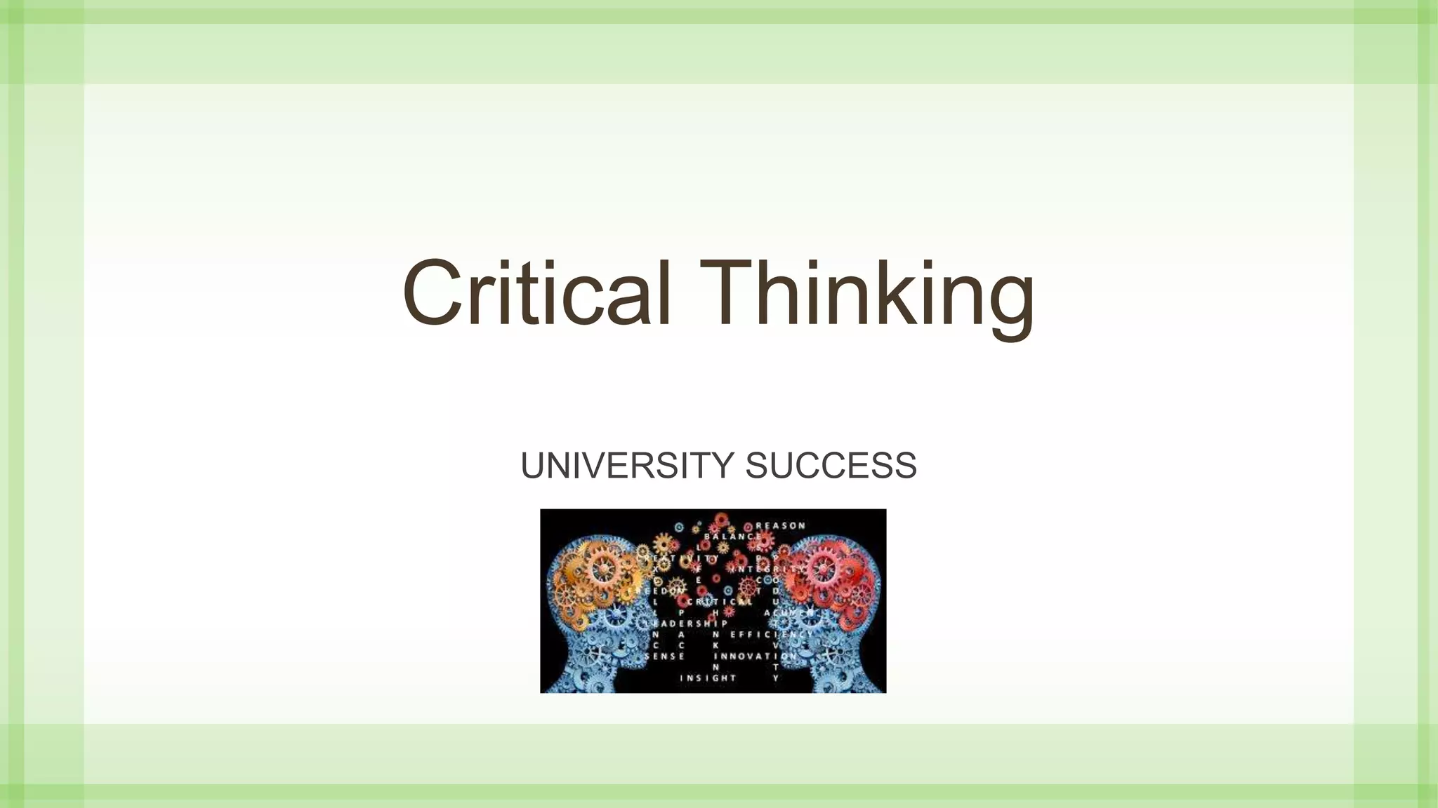 Critical Thinking University Success1.pptx