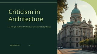 what is Criticism in Architecture and why it happen.pptx