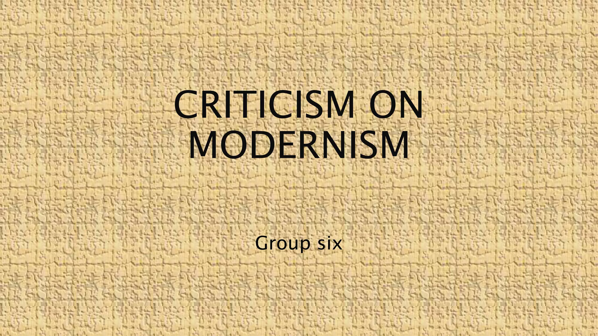 Criticism on Modernism.pptx