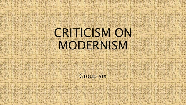 Criticism on Modernism.pptx