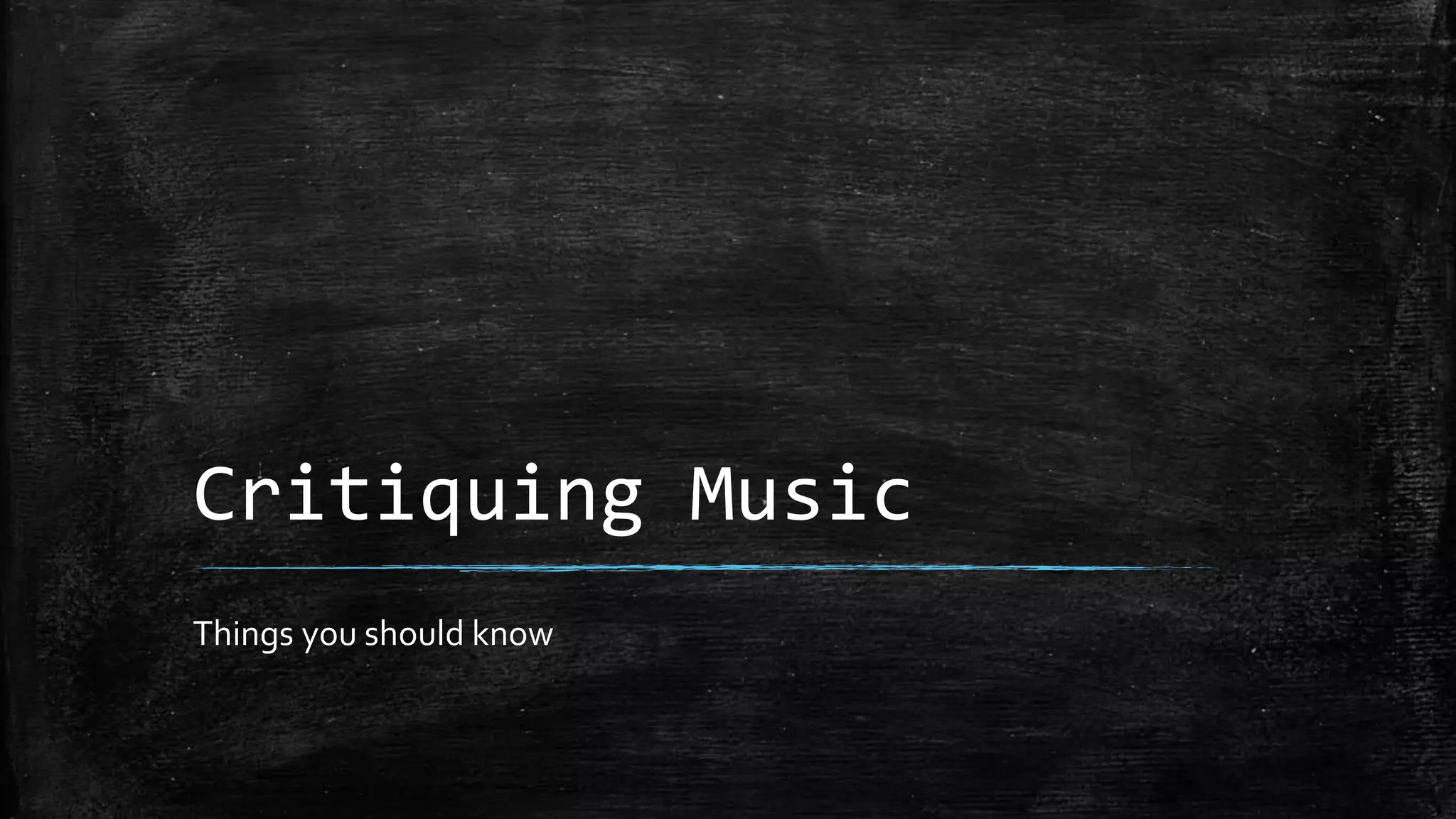 Critiquing music | PPTX