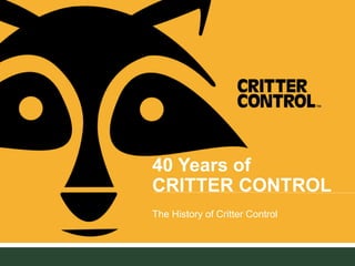 Critter Control history presentation.pptx