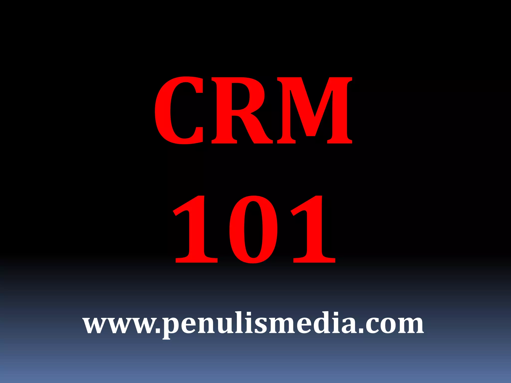 CRM 101 | PPT