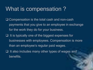 Compensation and reward management-types of compensation | PPTX