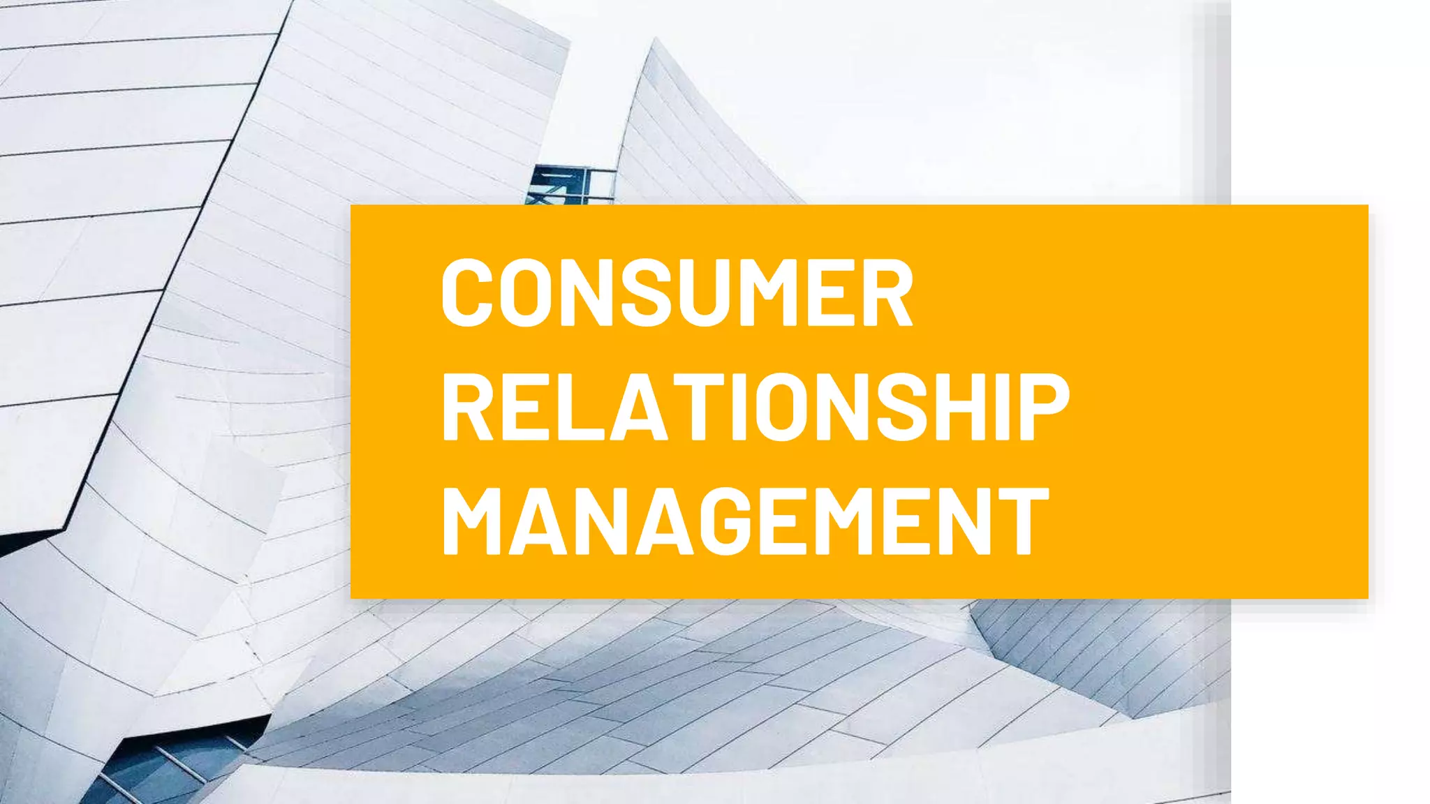 Consumer Relationship Management (CRM) | PPTX