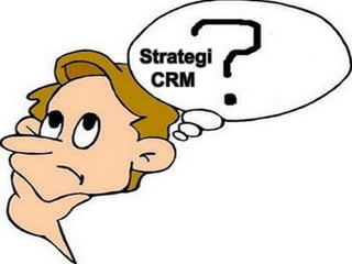 Crm 8 strategi crm | PPTX