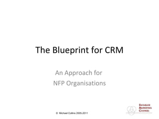 CRM Blueprint For NFPs | PPT | Human Resources | Business