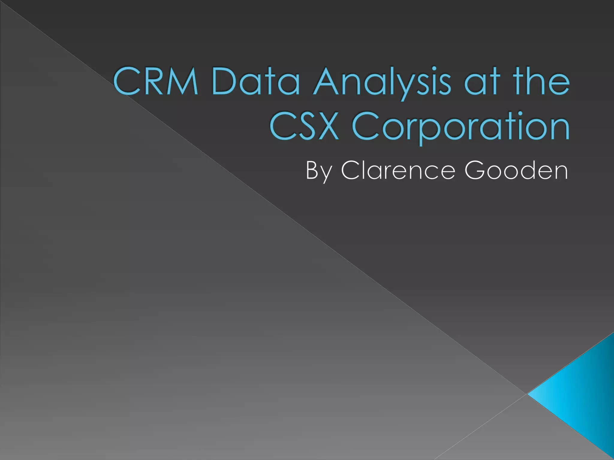 CRM Data Analysis at the CSX Corporation | PPTX