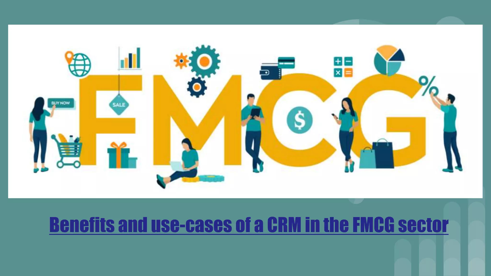 Benefits and use-cases of a CRM in the FMCG sector- How FMCG CRM ...
