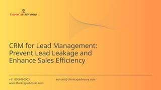 CRM for Lead Management: Prevent Lead Leakage and Enhance Sales Efficiency | PPT