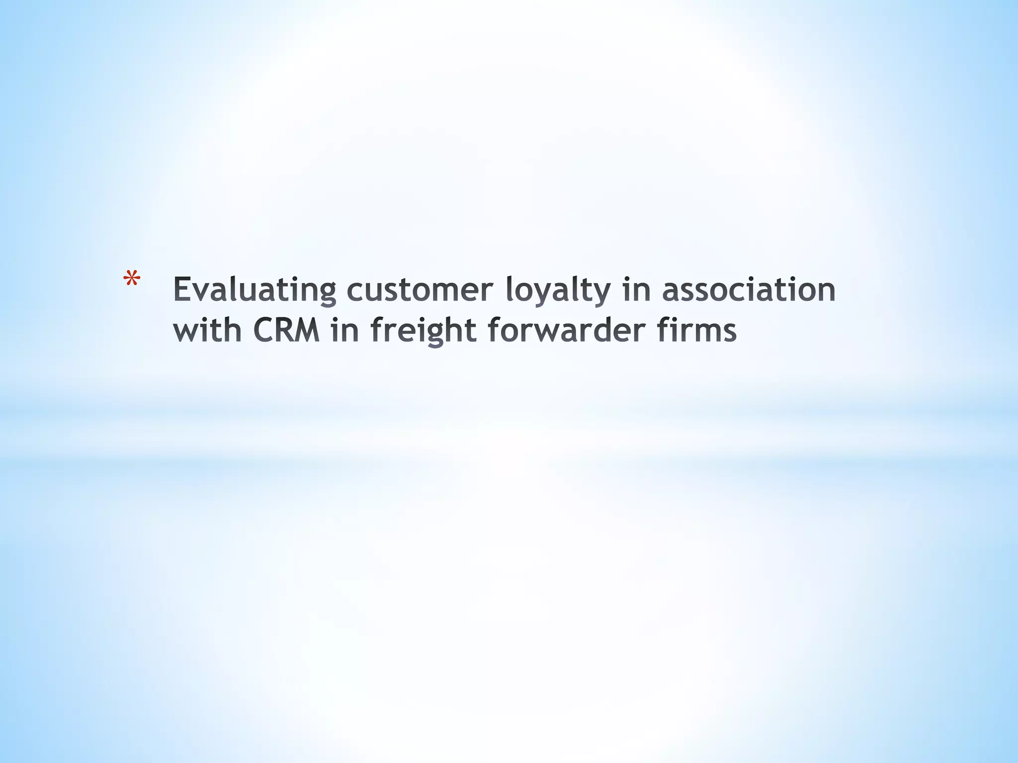 Customer Relationship Management in freight forwarding | PPTX