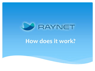Crm raynet how does it work | PPTX