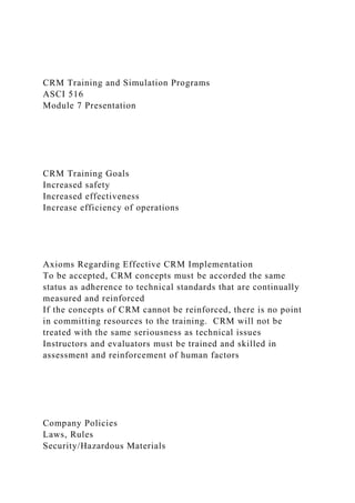 CRM Training and Simulation Programs ASCI 516Module 7 Presen.docx
