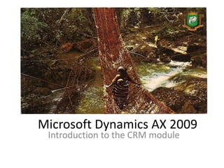 Microsoft Dynamics AX 2009 CRM training | PPTX
