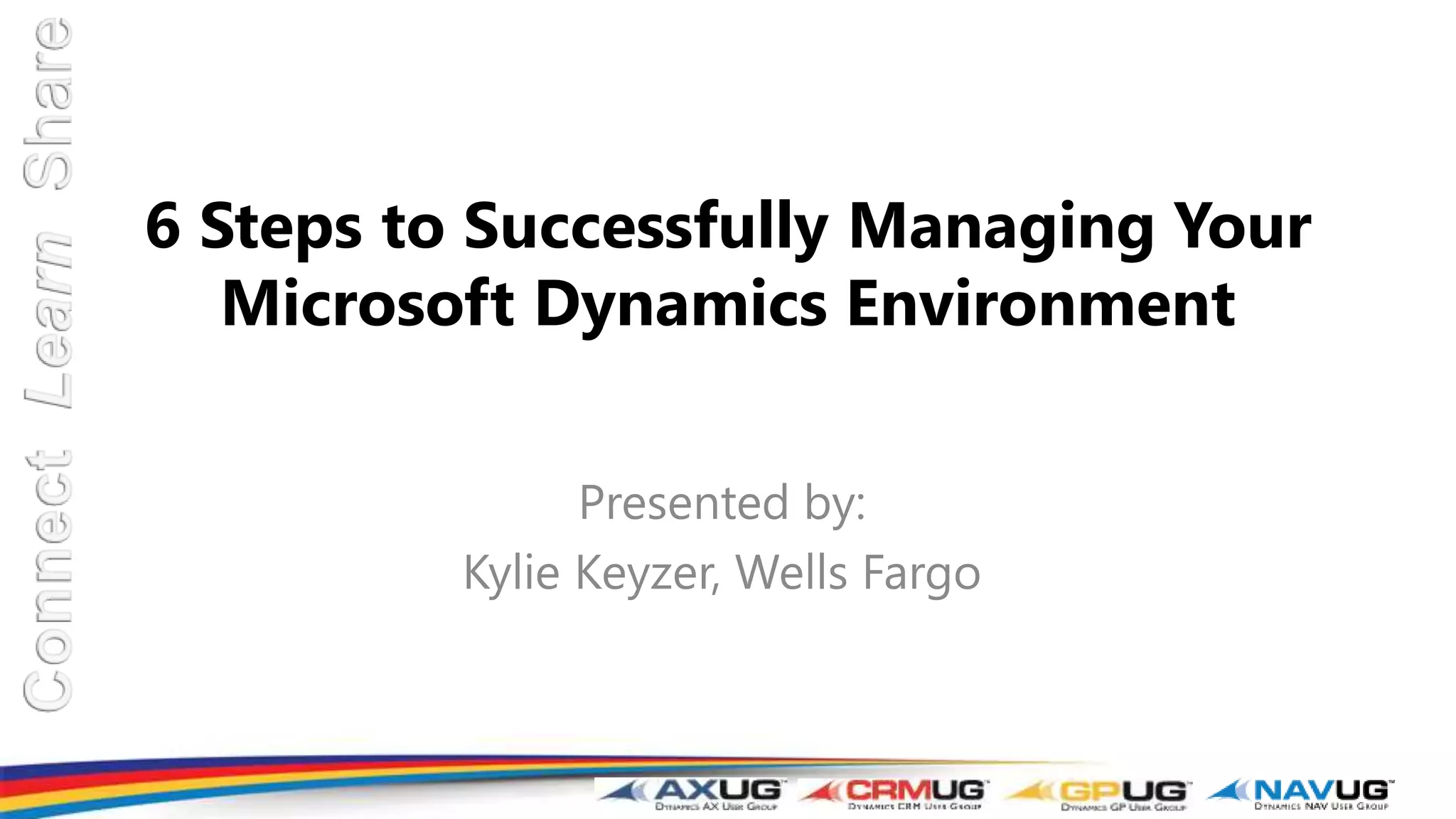 CRMUG Webinar - 6 Steps to Successfully Managing Your Microsoft ...