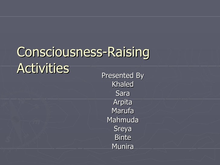 Consciousness Raising