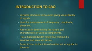 Cathode Ray Oscilloscope CRO | PPTX