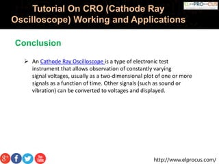 Cro cathode ray oscilloscope working and applications | PPTX