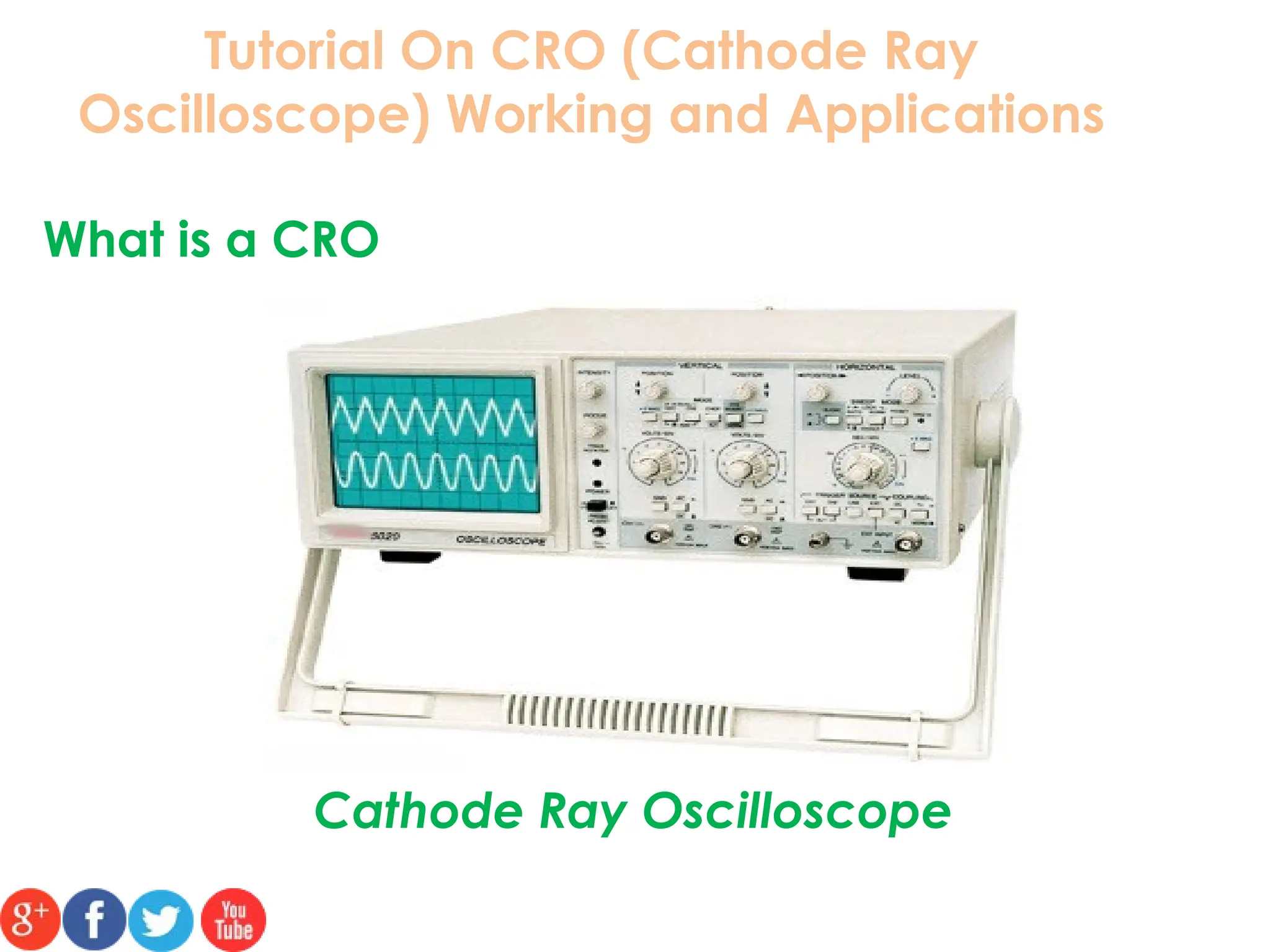 Cathode Ray Oscilloscope Explanation With Block Diagram Part 21 | PPTX