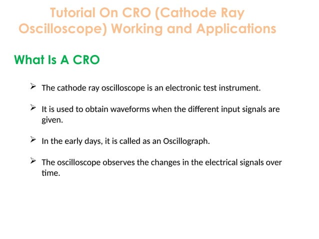 Cathode Ray Oscilloscope Explanation With Block Diagram Part 21 | PPTX