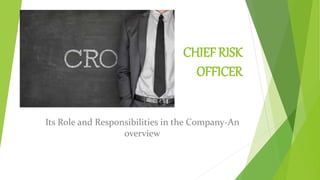 CRO (Chief Risk Office and its responsibility) | PPT