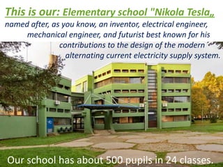 Croatia Zagreb,OŠ Nikole Tesle | PPTX | Secondary Education | Education