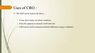 Description of Cathode ray oscilloscope.pptx