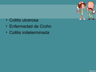 Enfermedad Intestinal Inflamatoria (CUCI Y CROHN) | PPT