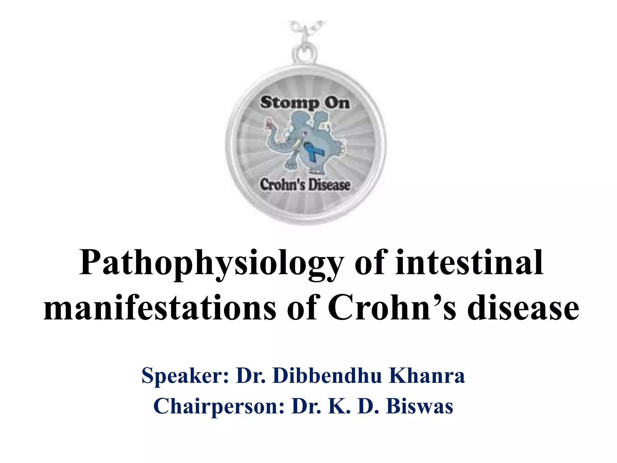 pathogenesis of Crohn's disease presented on KMC,kol july, 2013 | PPTX