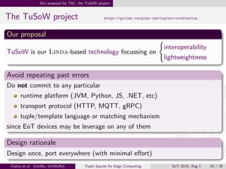 TuSoW: Tuple Spaces for Edge Computing | PPT