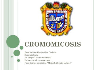 Cromomicosis | PPTX