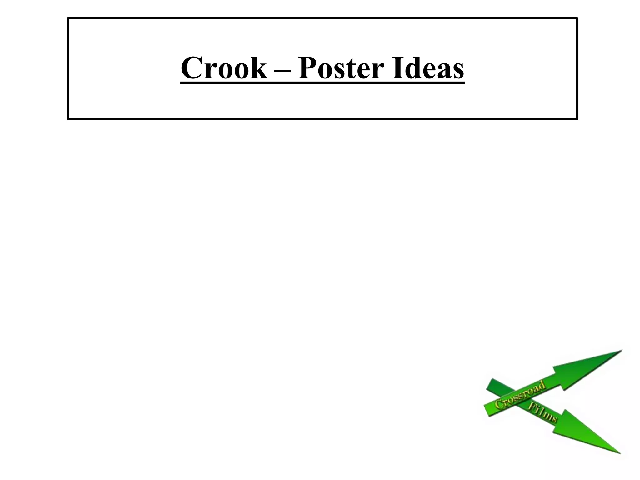Crook - Film Poster Ideas | PPTX