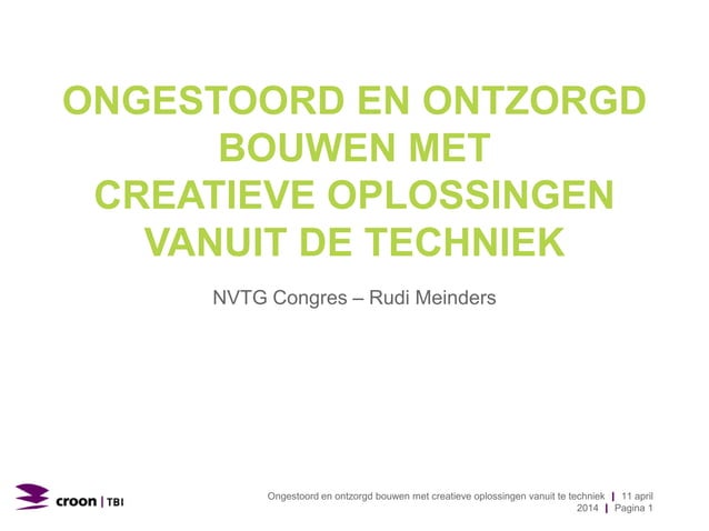 Croon-Ongestoord en ontzorgd bouwen met creatieve technische oplossingen. | PPTX | Remodeling ...