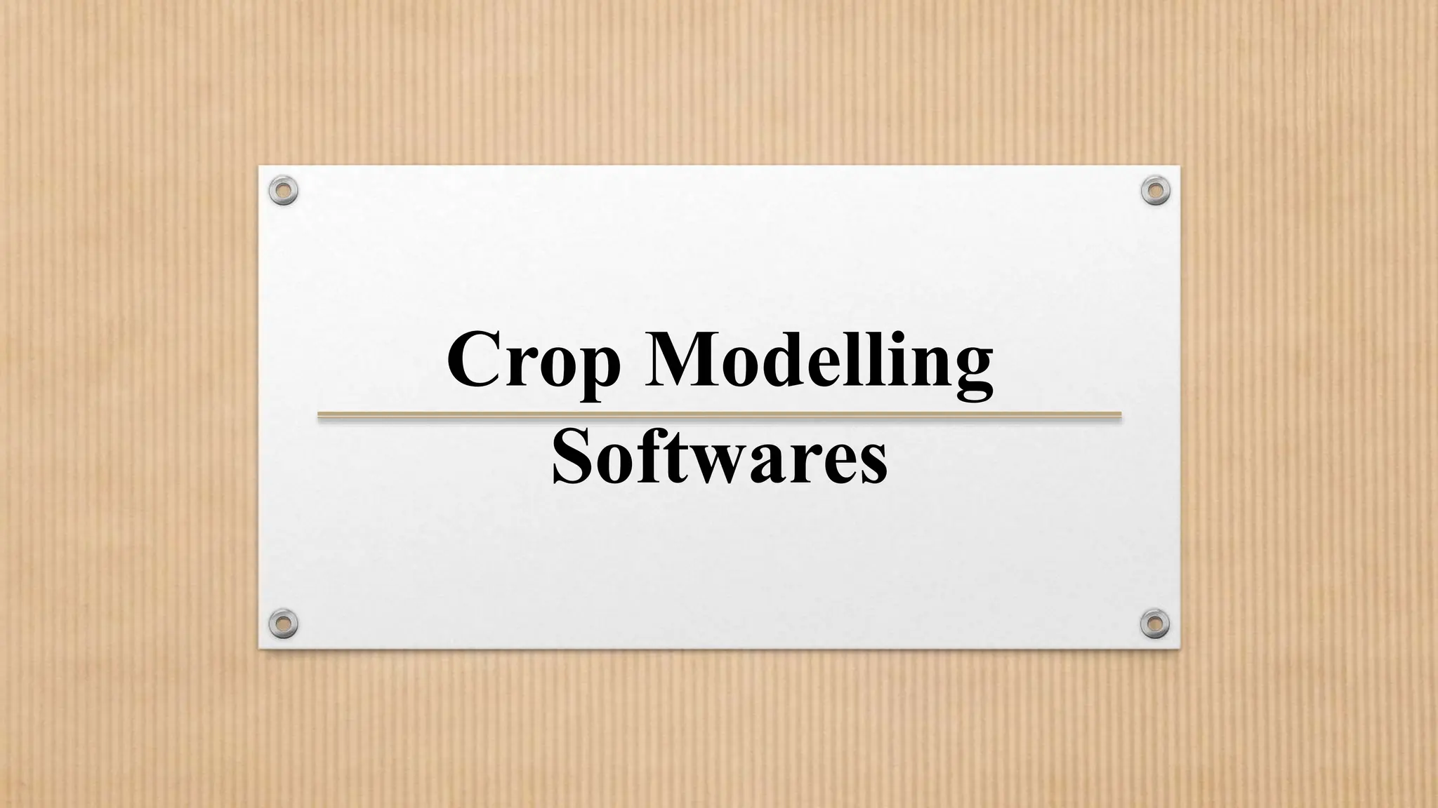 Crop Modelling and its types and softwares used | PPTX