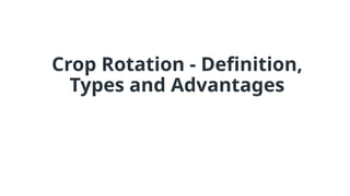 Crop Rotation - Definition, Types and Advantages.pptx