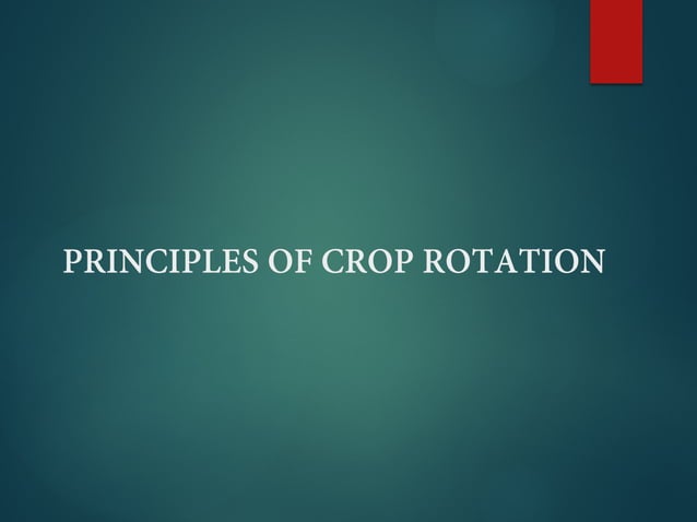 Crop rotation and its principle | PDF | Agriculture | Industries