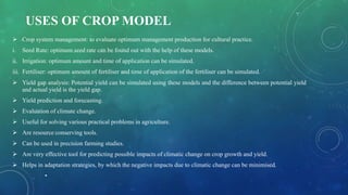 CROP SIMULATION MODELS AND THEIR APPLICATIONS IN CROP PRODUCTION.pptx