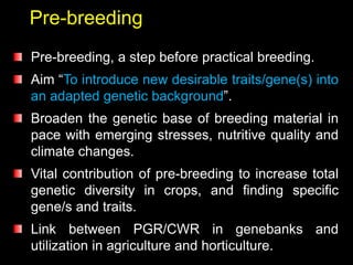 Crop wild relative utilization in plant breeding | PPTX