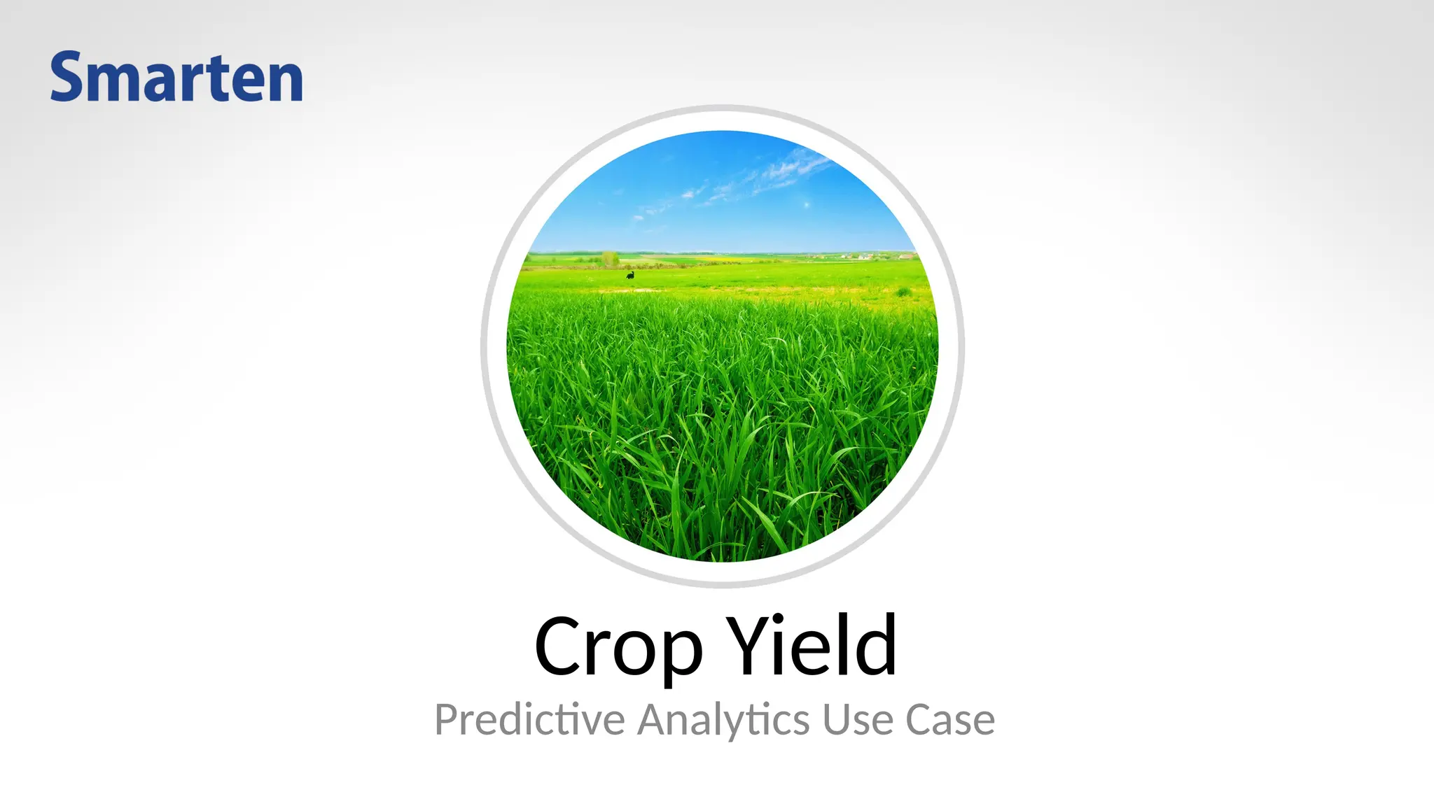Crop Yield Predictive Analytics Use Case – Smarten | PPT